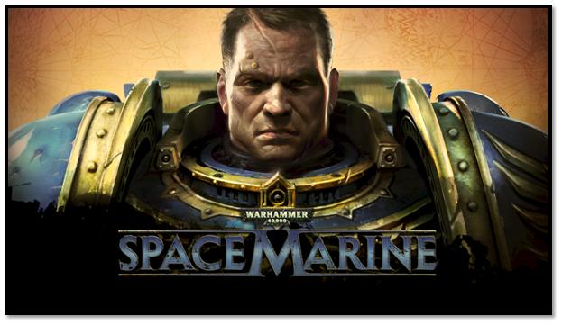 Warhammer 40,000: Space Marine - 2d4chan