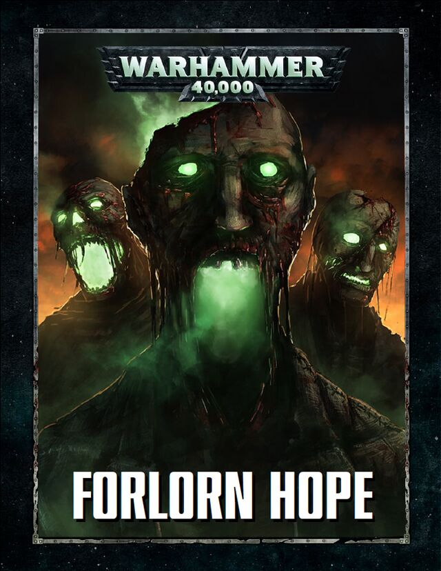 Forlorn Hope: A Warhammer 40k Zombie Survival Game - 2d4chan